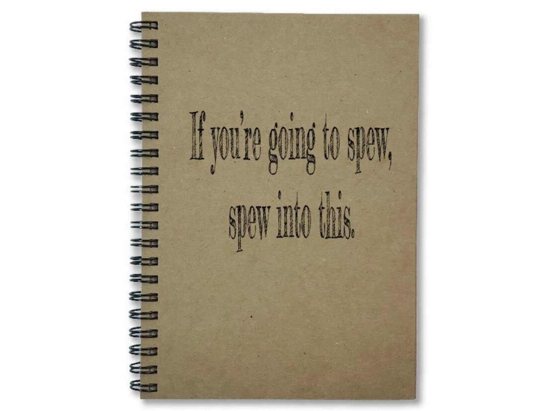 Notebook Writing Journal If You're Going to Spew Spew - Etsy UK