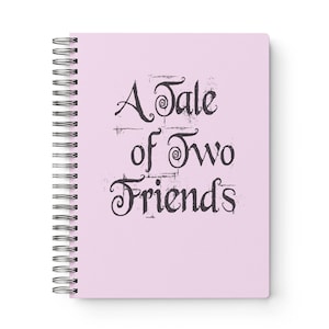 Friendship Notebook, Best Friend Gift, A Tale of Two Friends Journal ...