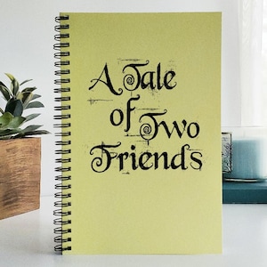 Friendship Notebook, Best Friend Gift, A Tale of Two Friends Journal ...