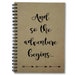 Travel Notebook, and so the Adventure Begins... -5 X 7 Journal ...