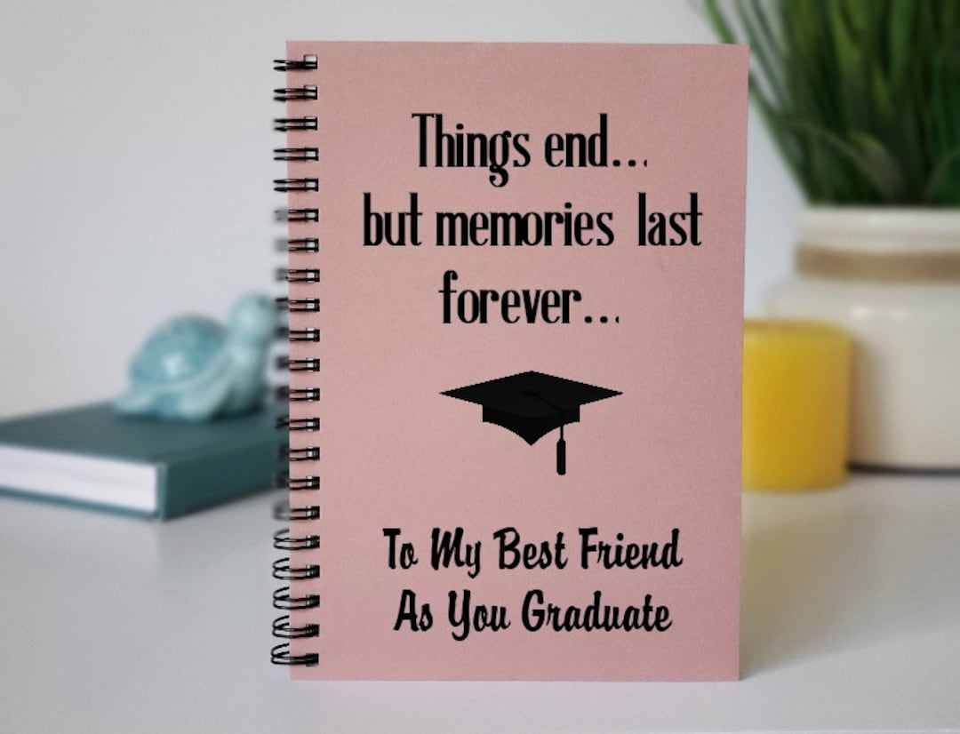 Graduation Notebook for Best Friend Graduation Day Gift to My Best ...