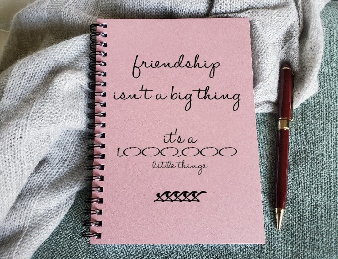 Friendship Journal, Friendship Isn't a Big Thing, It's a 1,000,000 ...