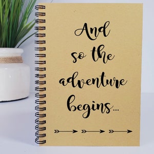 Travel Notebook, and so the Adventure Begins... -5 X 7 Journal ...