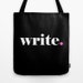Writer Tote Bag, Write Tote, Writer Tote, Write Tote Bag, Writer ...
