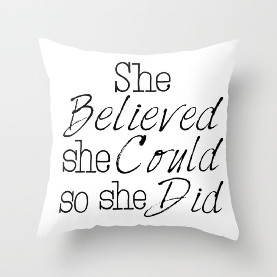 She Believed She Could so She Did, Quote Pillow, Quotes for Women ...