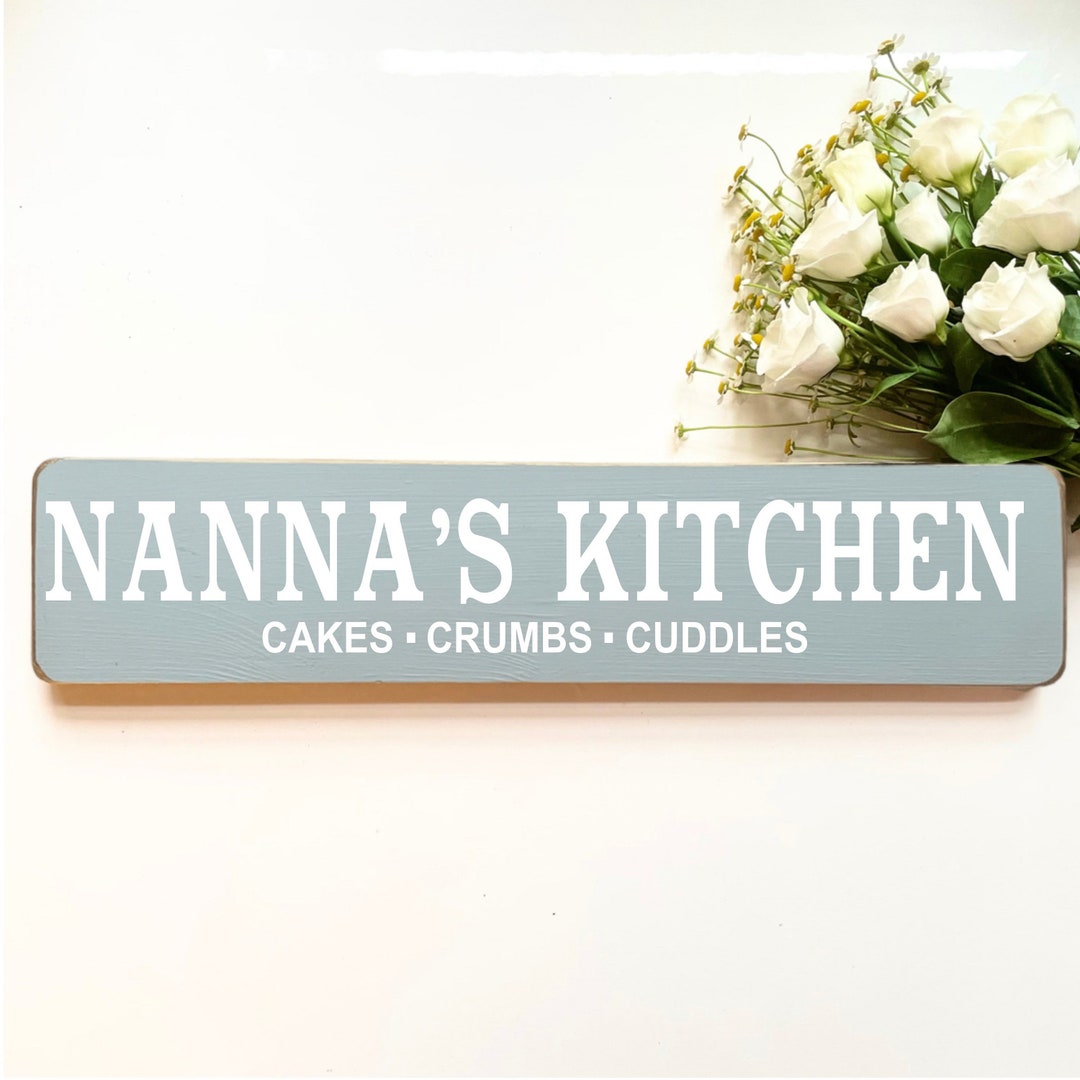 Nanny’s Kitchen Sign, Elegant Handmade Cakes, Crumbs, Cuddles, Grandma ...