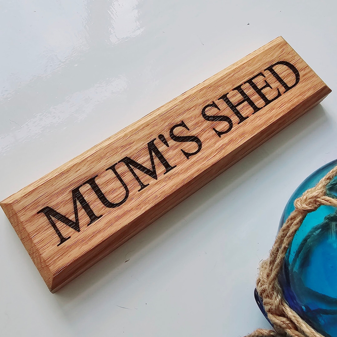Mum's Shed Workshop She Shed Craft Room Sign Oak - Etsy