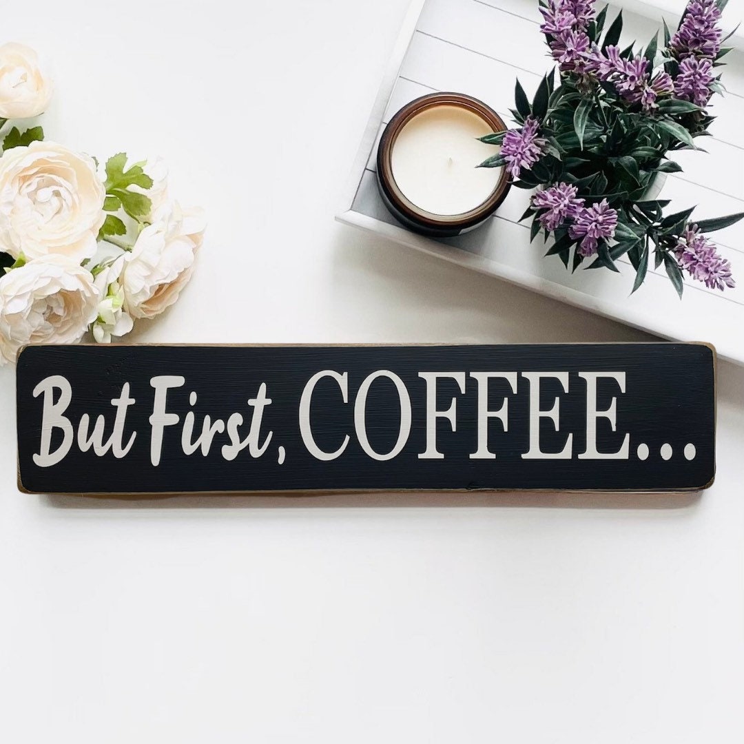But Coffee First Vintage Style Wood Sign Coffee Sign Home | Etsy UK