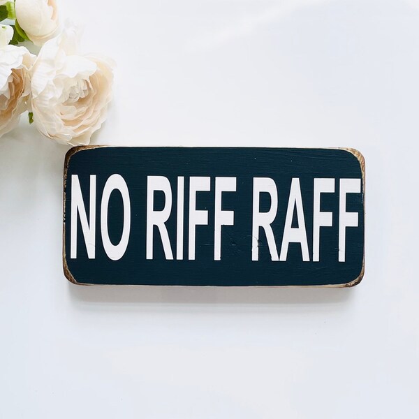 No Riff Raff Sign - Etsy UK