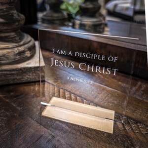 I Am a Disciple of Jesus Christ Small Acrylic Stand-up Sign Plaque 4X4 ...