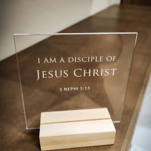I Am a Disciple of Jesus Christ Small Acrylic Stand-up Sign Plaque 4X4 ...