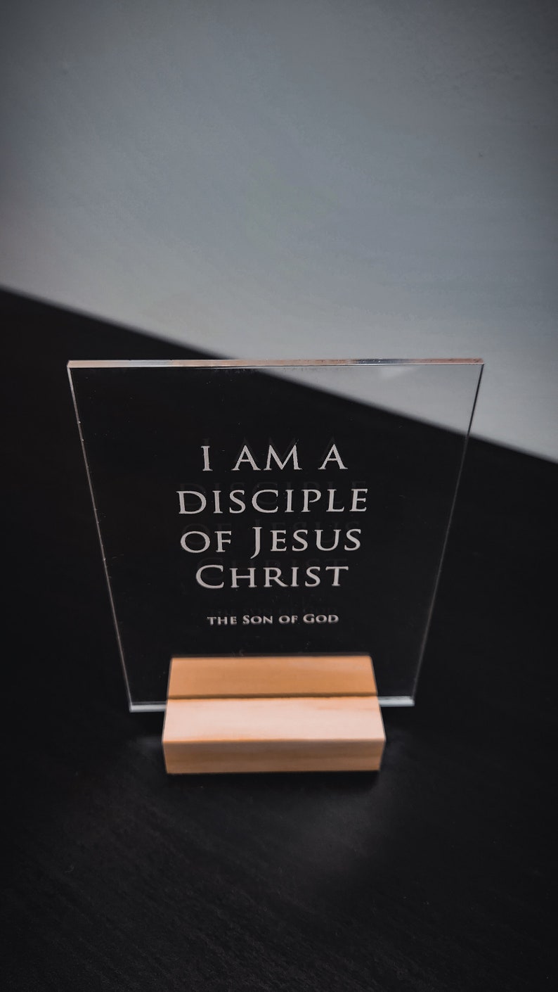 I Am a Disciple of Jesus Christ Small Acrylic Stand-up Sign Plaque 6X4 ...