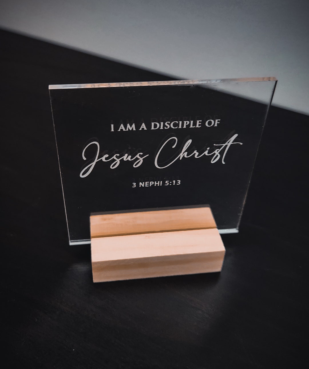 I Am a Disciple of Jesus Christ Small Acrylic Stand-up Sign Plaque 4X4 ...