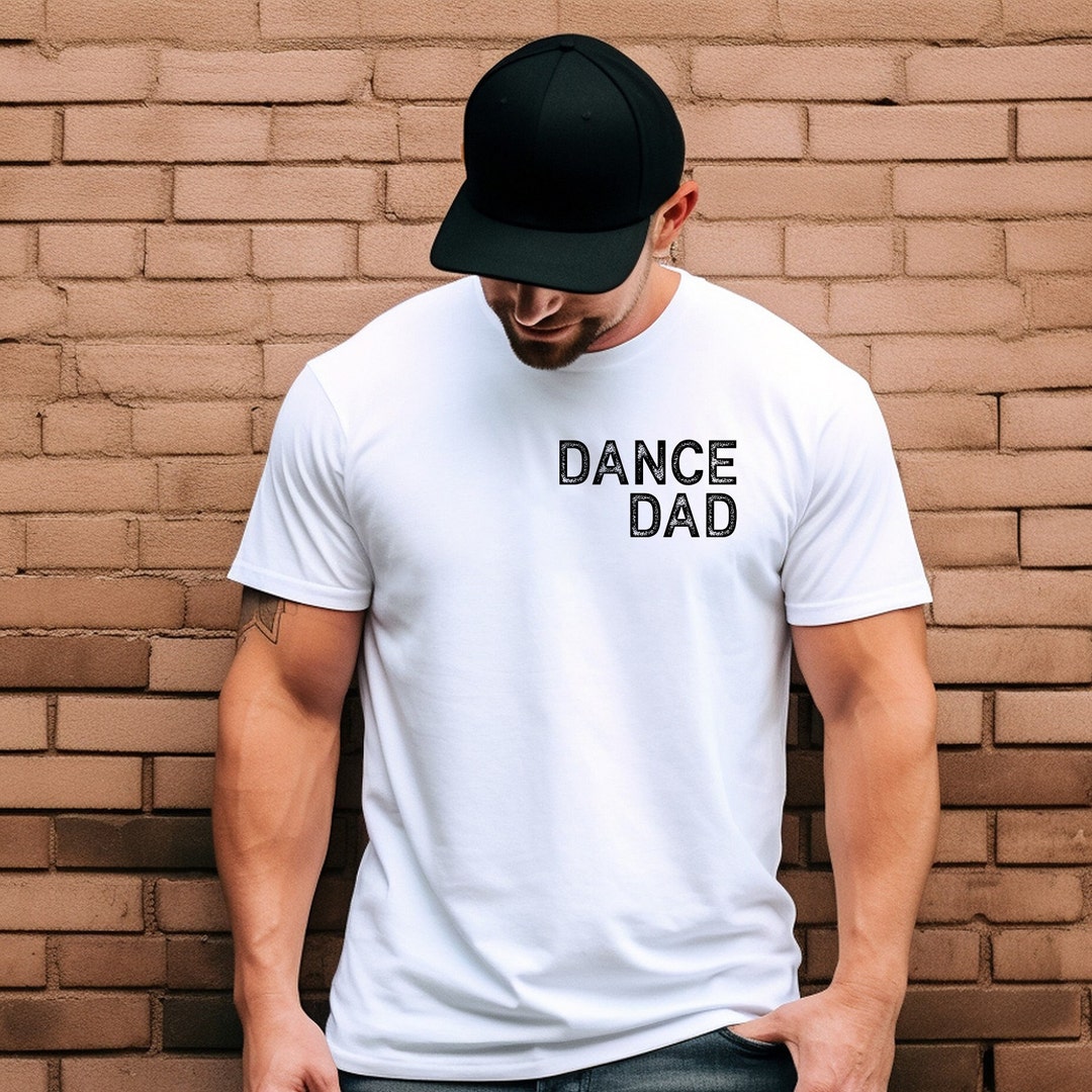 Dance Dad Simple Clean Front and Back Design Gift for Proud Dance Dad ...