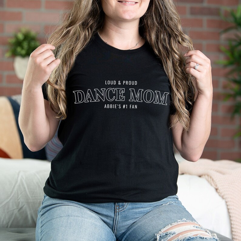 Custom Dance Mom Shirt, Loud & Proud Dance Mom Collegiate Tee, Sporty ...