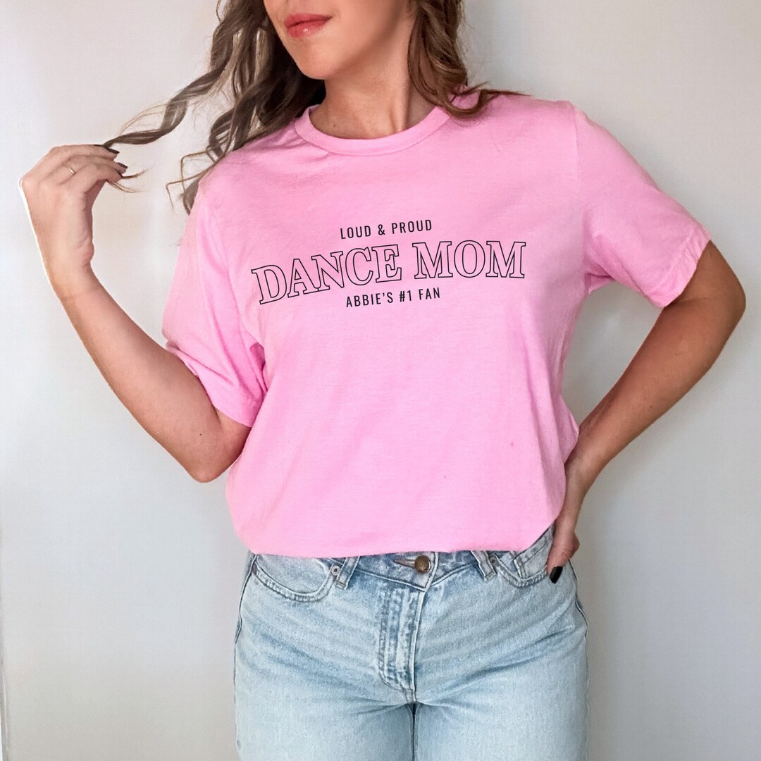 Custom Dance Mom Shirt, Loud & Proud Dance Mom Collegiate Tee, Sporty ...