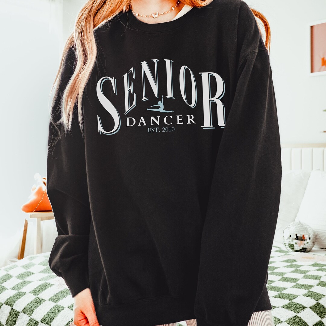 Custom Senior Dancer Crewneck, Personalized Est Year Dance Senior Gear ...