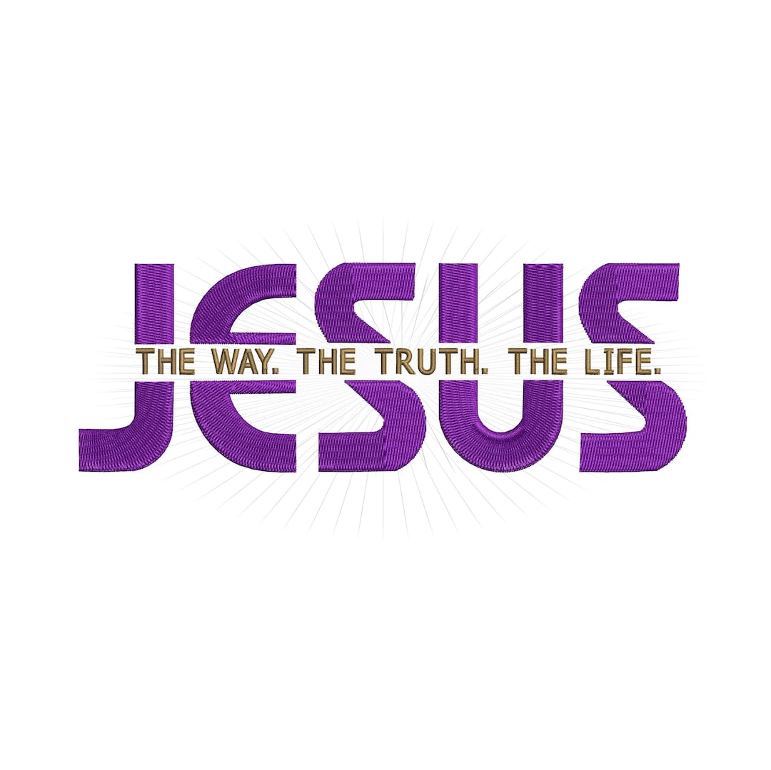 Jesus Way Truth Life Embroidery Machine Design: Scripture Art (4x4 5x7 ...