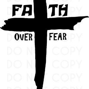 Faith Over Fear Rugged Cross SVG PNG Cut Print Design. Digital Download ...