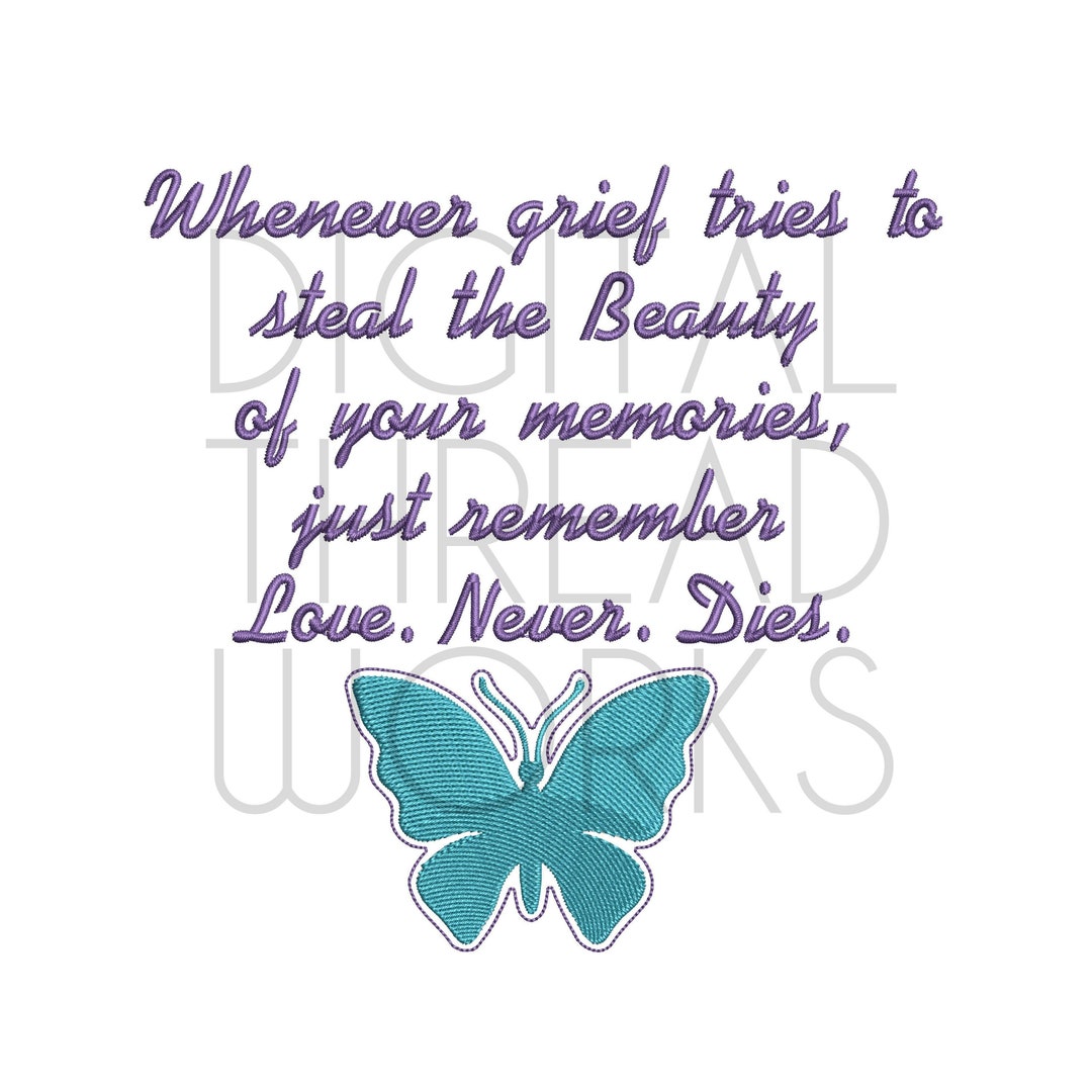Love Never Dies Machine Embroidery Sympathy Grief Design. Instant ...