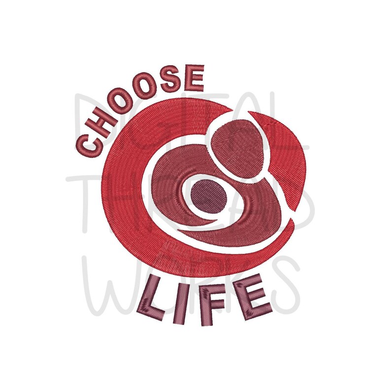 Choose Life Pro Life Symbol Embroidery Design for 4x4 5x7 and 6x10 Inch ...