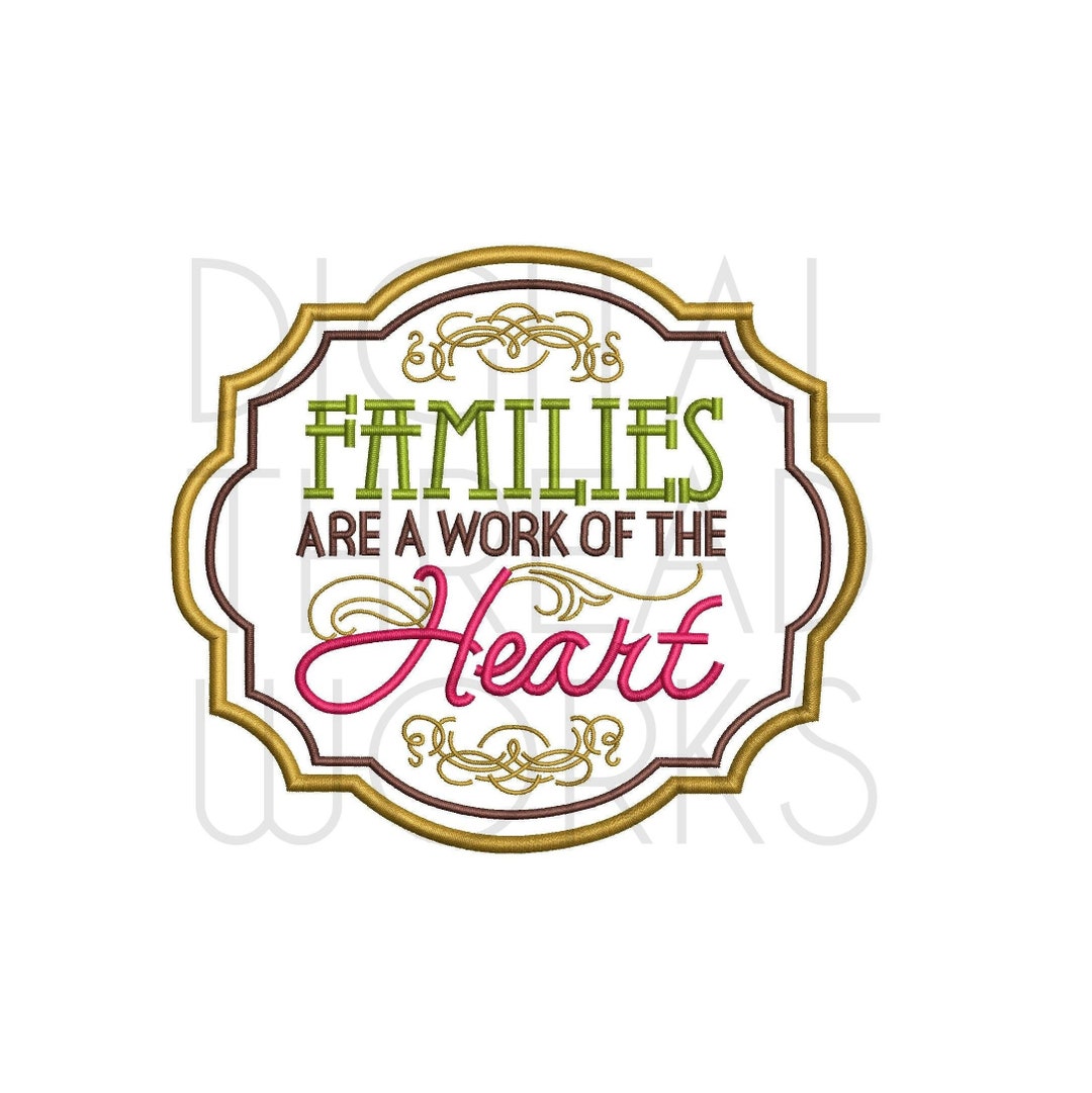 Families Are A Work of the Heart Machine Embroidery Design Instant ...