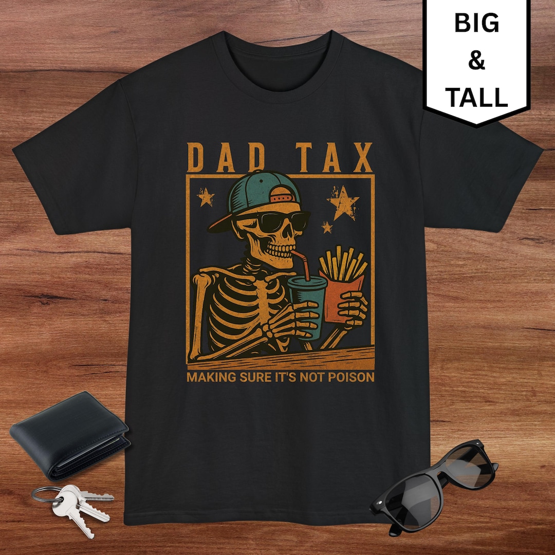 Funny Dad Tax Skeleton T-shirt, Retro Fast Food Humor Tee - Etsy