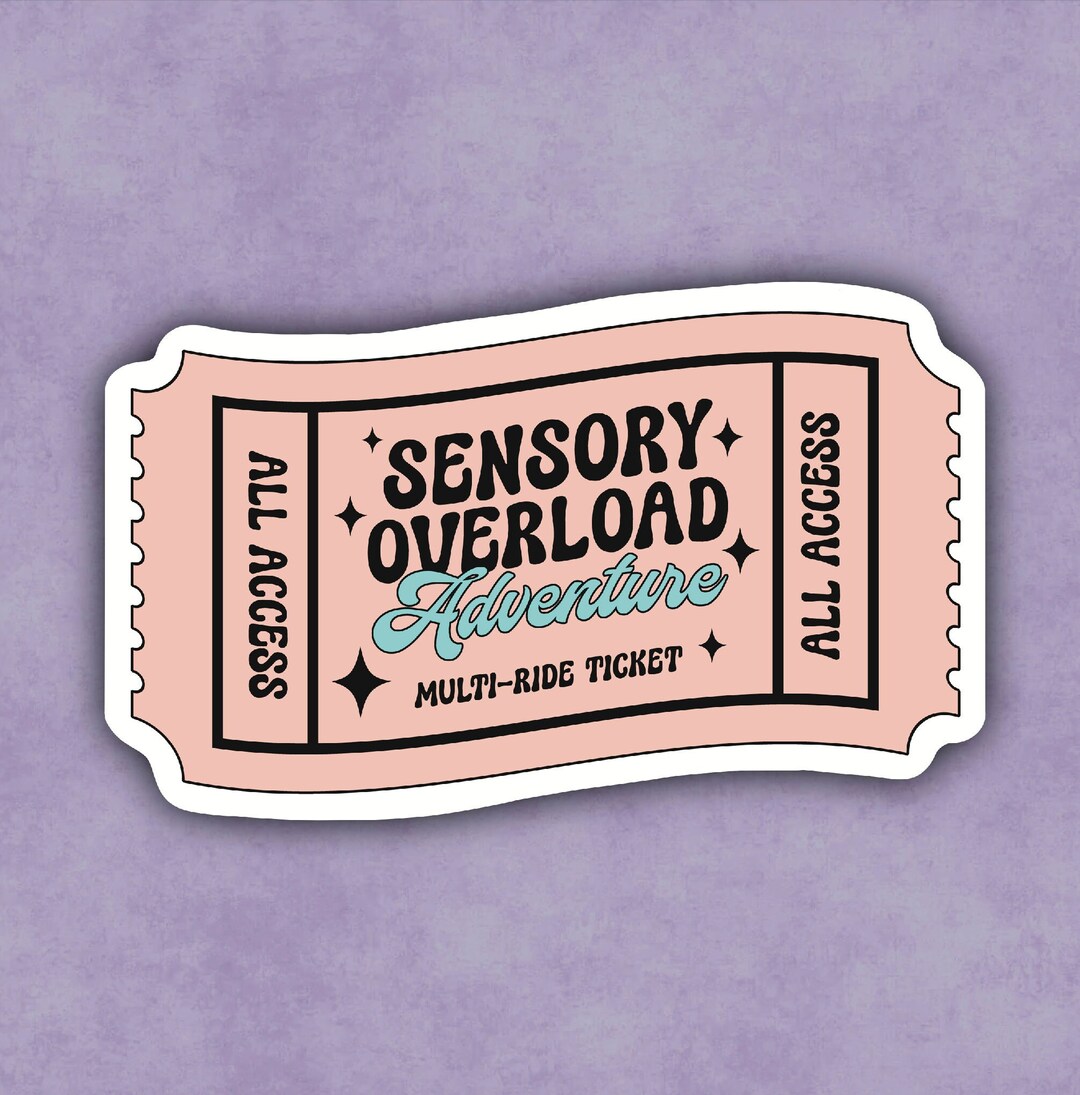 Sensory Overload Adventure Ticket Sticker | Pastel Sticker | Mental ...
