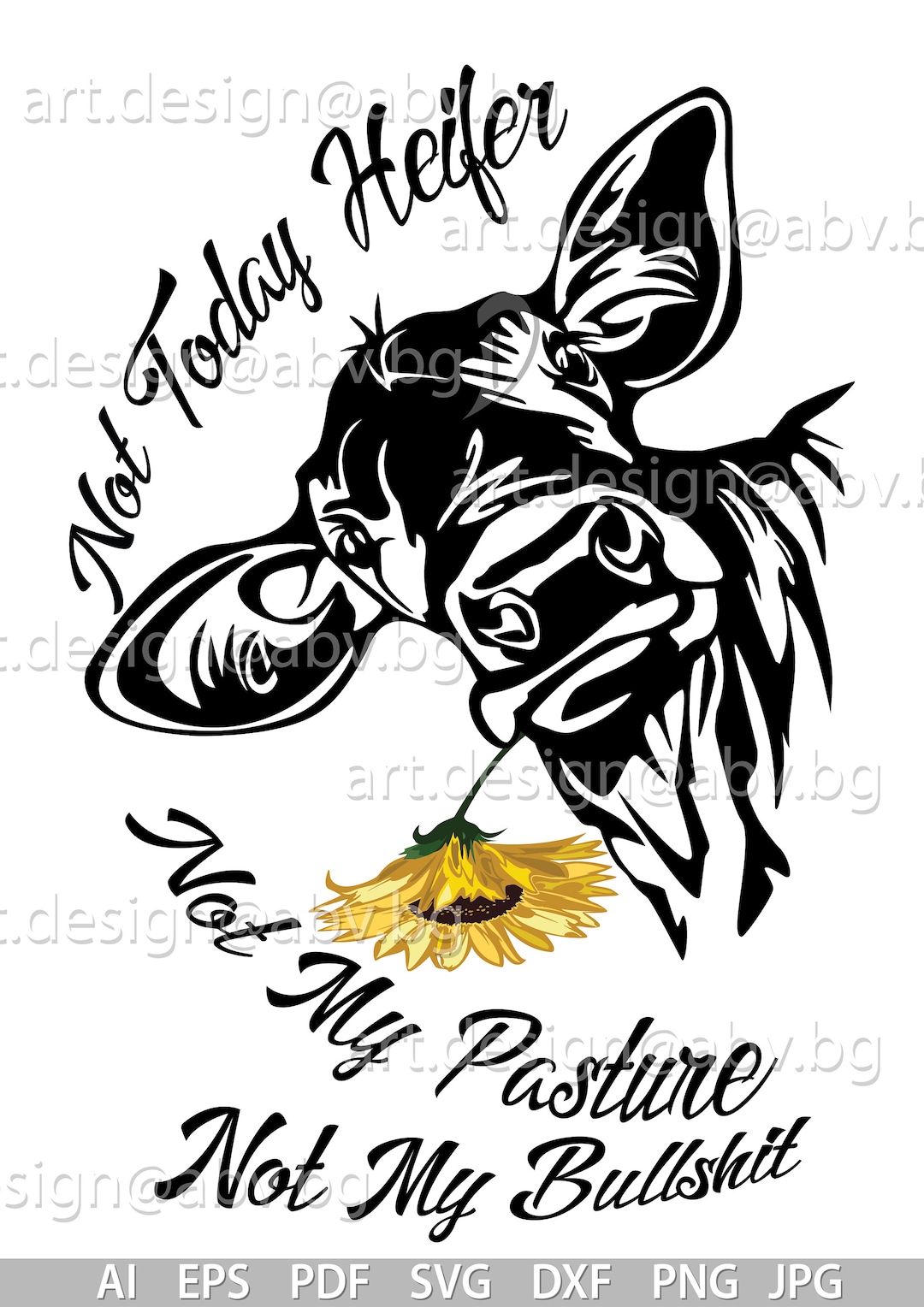 Vector NOT TODAY HEIFER, Not My Pasture, Not My Bullshit, Ai, Png, Eps ...