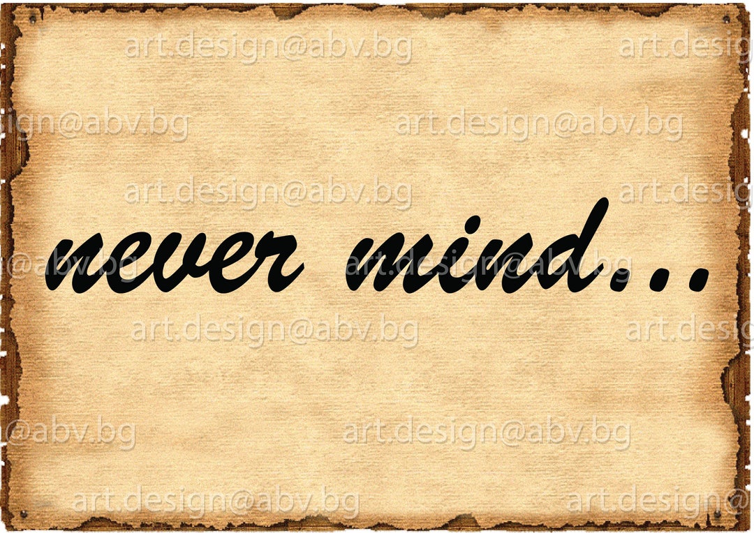 Vector NEVER MIND... Text, Download, Digital Image, Graphical, AI, Png ...