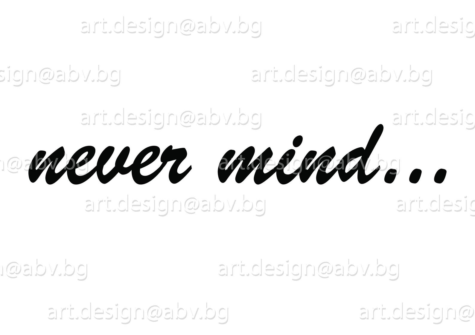 Vector NEVER MIND... Text Download Digital Image Graphical | Etsy