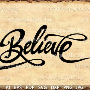 Vector BELIEVE, Text, AI, PNG, Eps, Pdf, Svg, Dxf, Jpg Instant Download ...