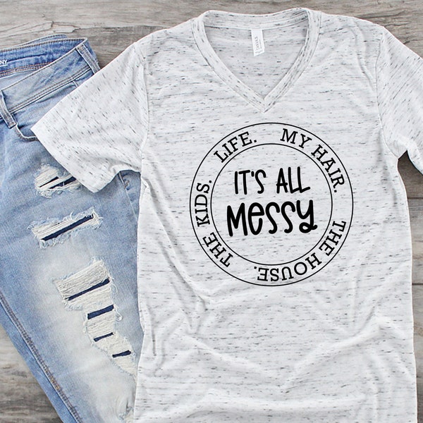 Its All Messy Svg - Etsy