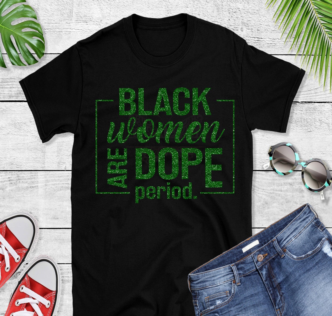 Black Women Are Dope Period Tee - Etsy