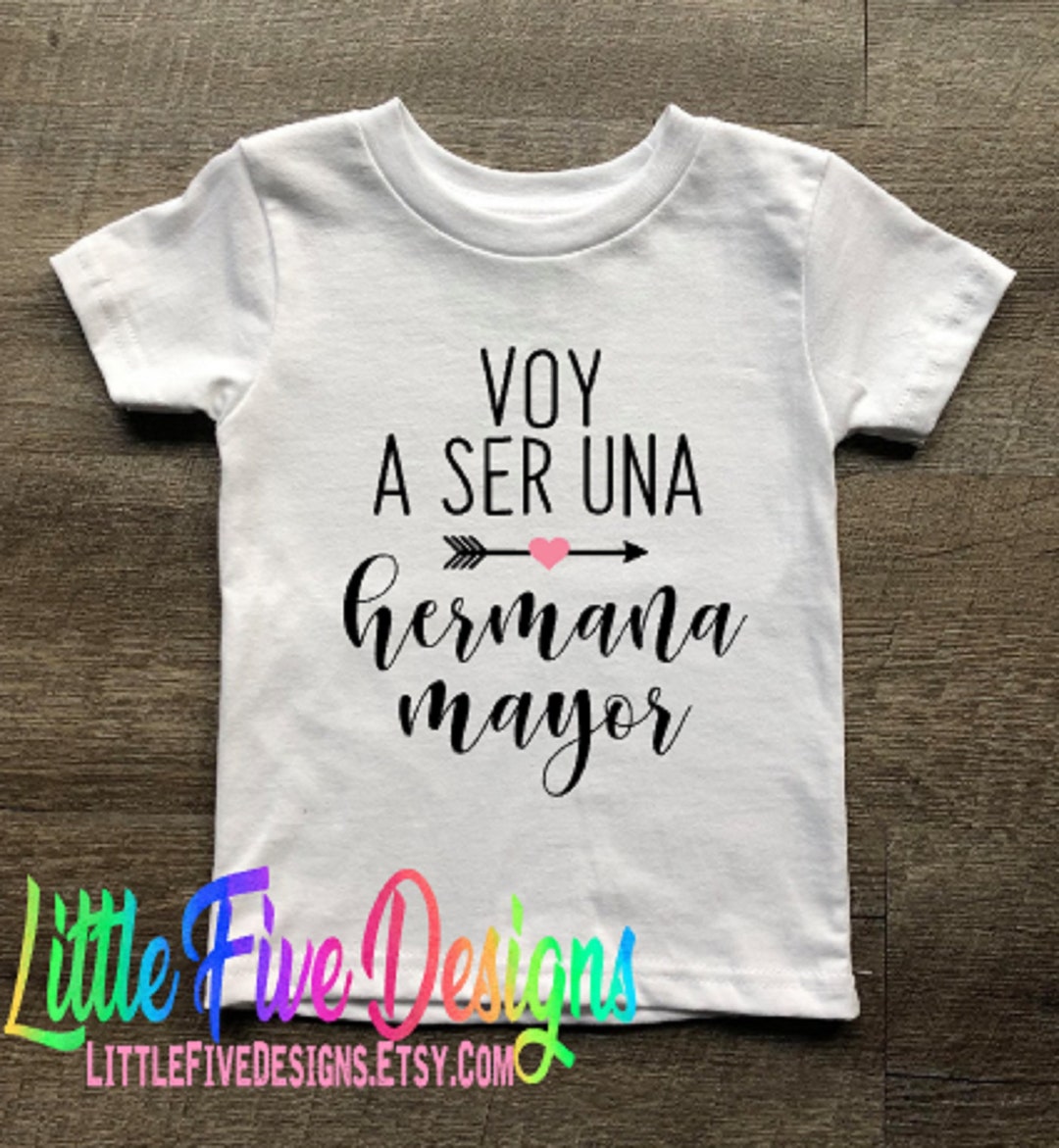 Voy A Ser Una Hermana Mayor / I'm Going to Be A Big Sister Shirt - Etsy