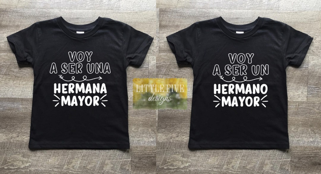 Voy A Ser Una Hermana Mayor / Hermano Mayor / Big Sister Shirt / Big ...