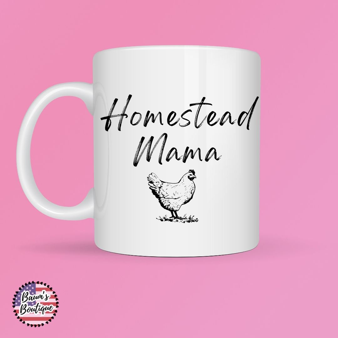 Homestead Mama Coffee Cup, Homestead Cup, Chicken Mama Mug, Homestead ...