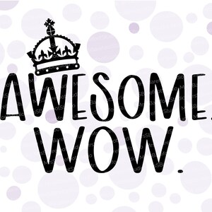 Awesome Wow SVG, Funny Saying SVG, Digital Download, Printable Wall Art ...