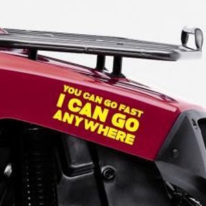 You Can Go Fast, I Can Go Anywhere Bumper Sticker Vinyl Decal Lifted ...