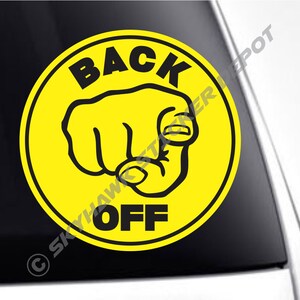 Back Off Funny Vinyl Decal Funny Bumper Sticker Warning Do Not | Etsy