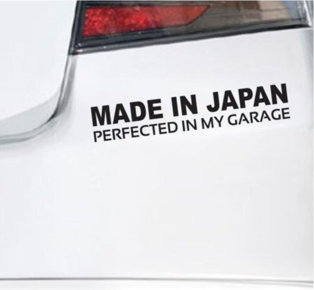 Made in Japan Perfected in My Garage Bumper Sticker Vinyl Decal JDM ...