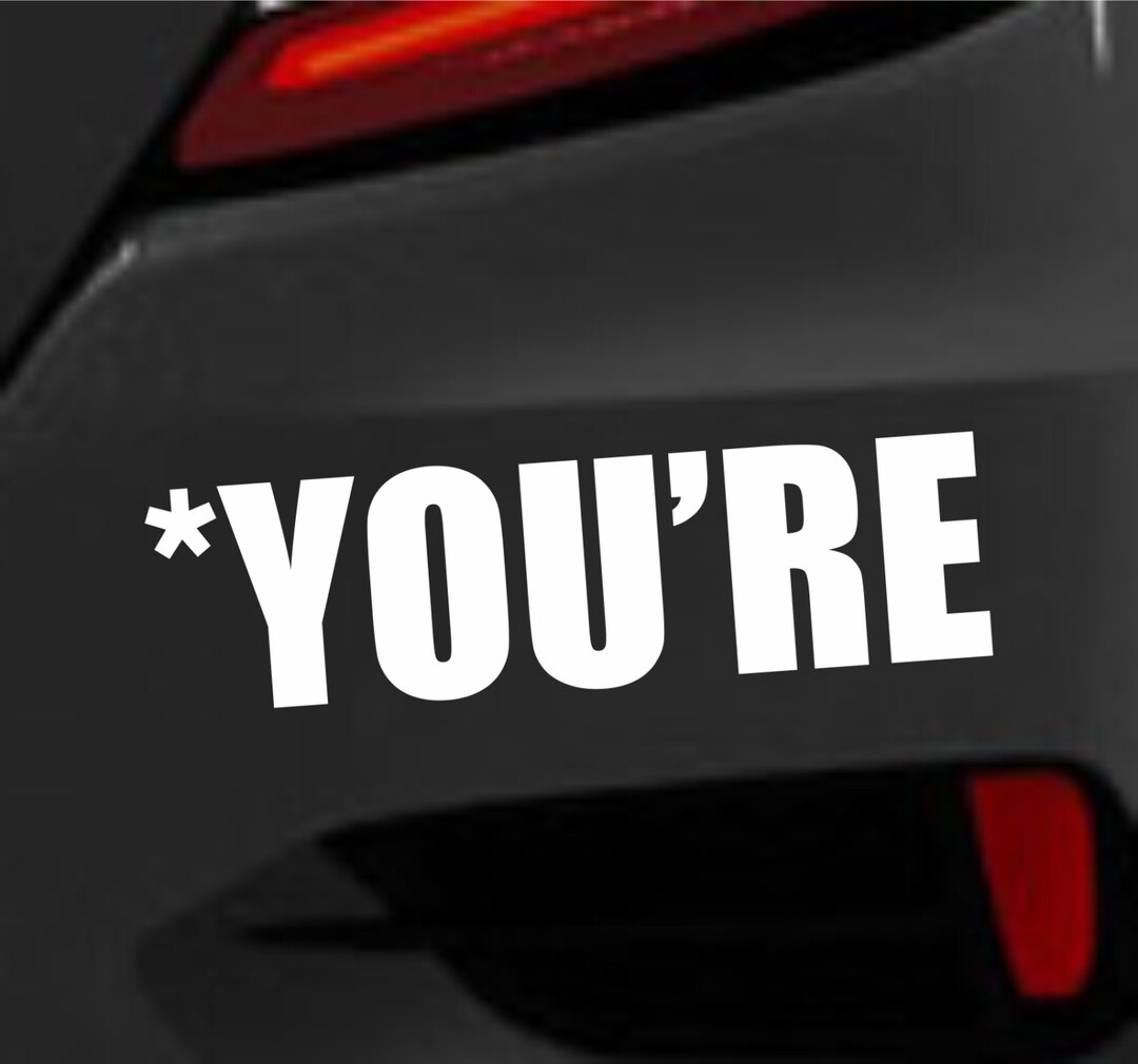 Grammar Police Funny Bumper Sticker Vinyl Decal You're / Your Funny ...