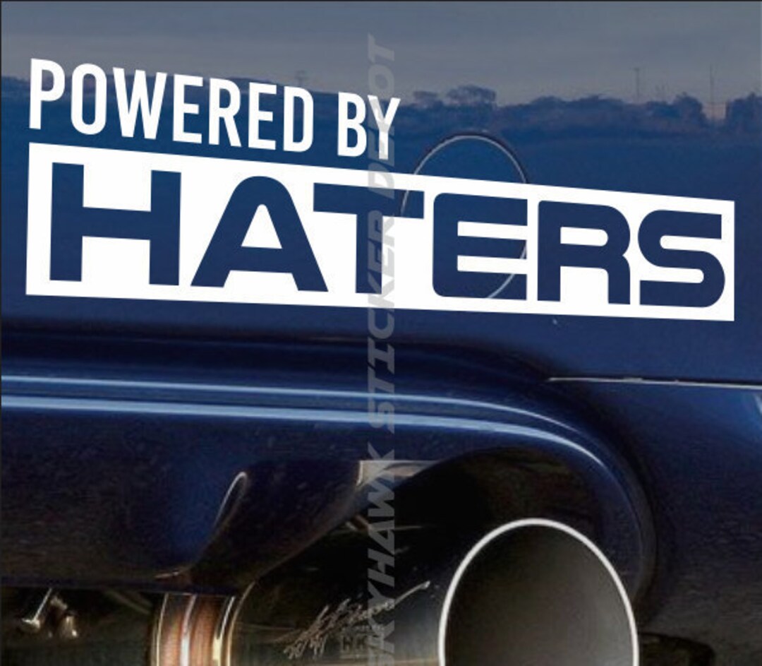 Powered by Haters Bumper Sticker Vinyl Decal Funny Car Truck Sticker ...