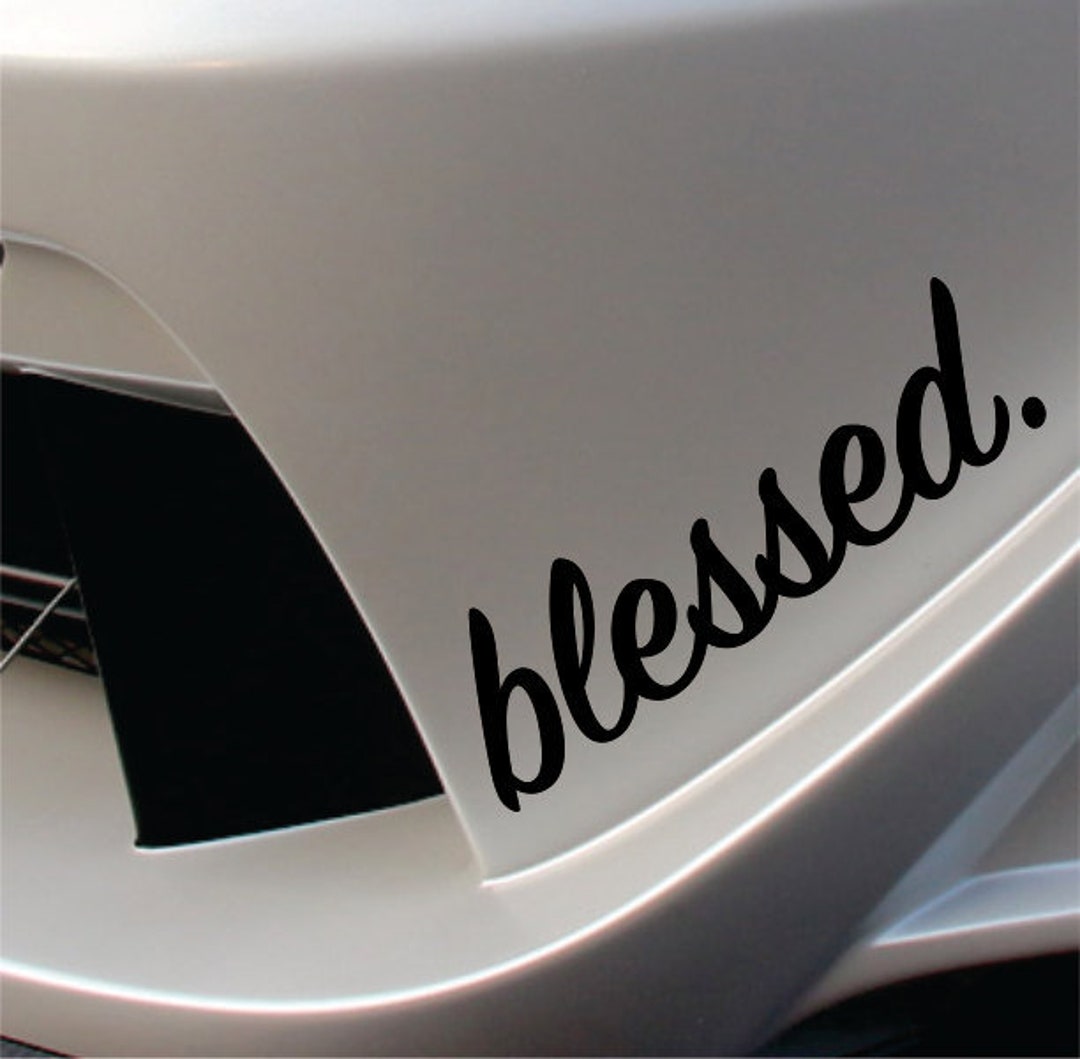 Blessed Bumper Sticker Vinyl Decal Religious Sticker Car Truck Sticker ...
