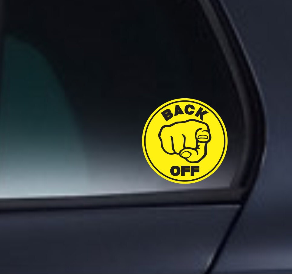 Back off Funny Vinyl Decal Funny Bumper Sticker Warning Do Not Tailgate ...