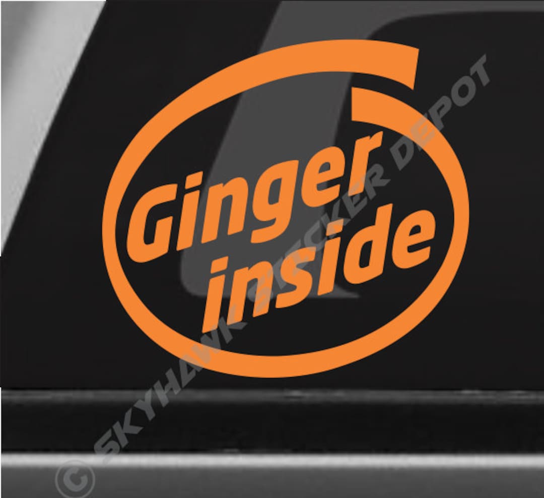 Ginger Inside Funny Bumper Sticker Vinyl Decal Car Truck SUV Window ...