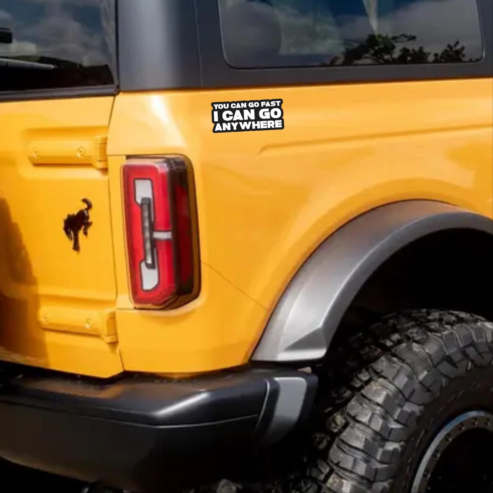 2 Pcs You Can Go Fast I Can Go Anywhere Decal – Funny off Road Vinyl ...