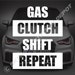 Gas Clutch Shift Repeat Bumper Sticker Vinyl Decal Car Stick Shift ...