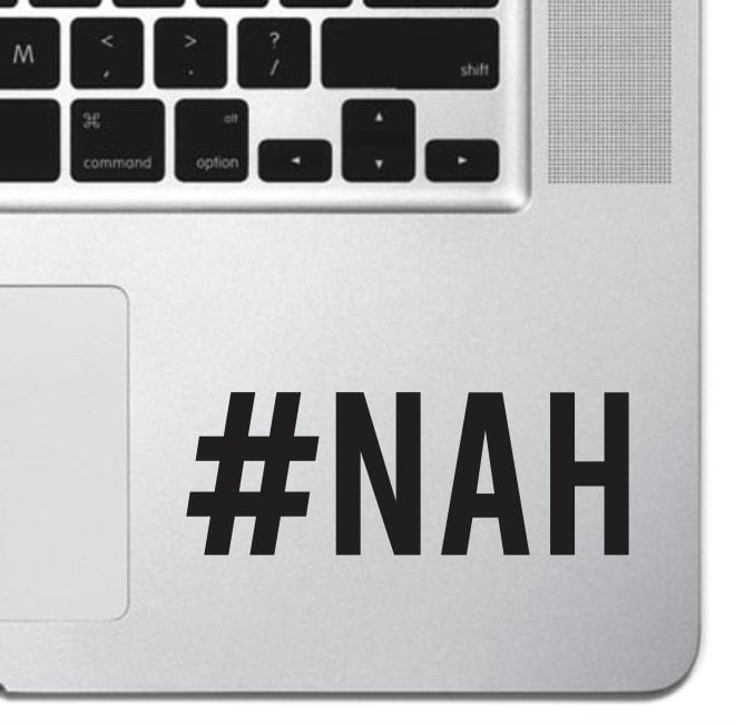 Nah Hashtag NAH Sticker Decal MacBook Pro Air 13 | Etsy