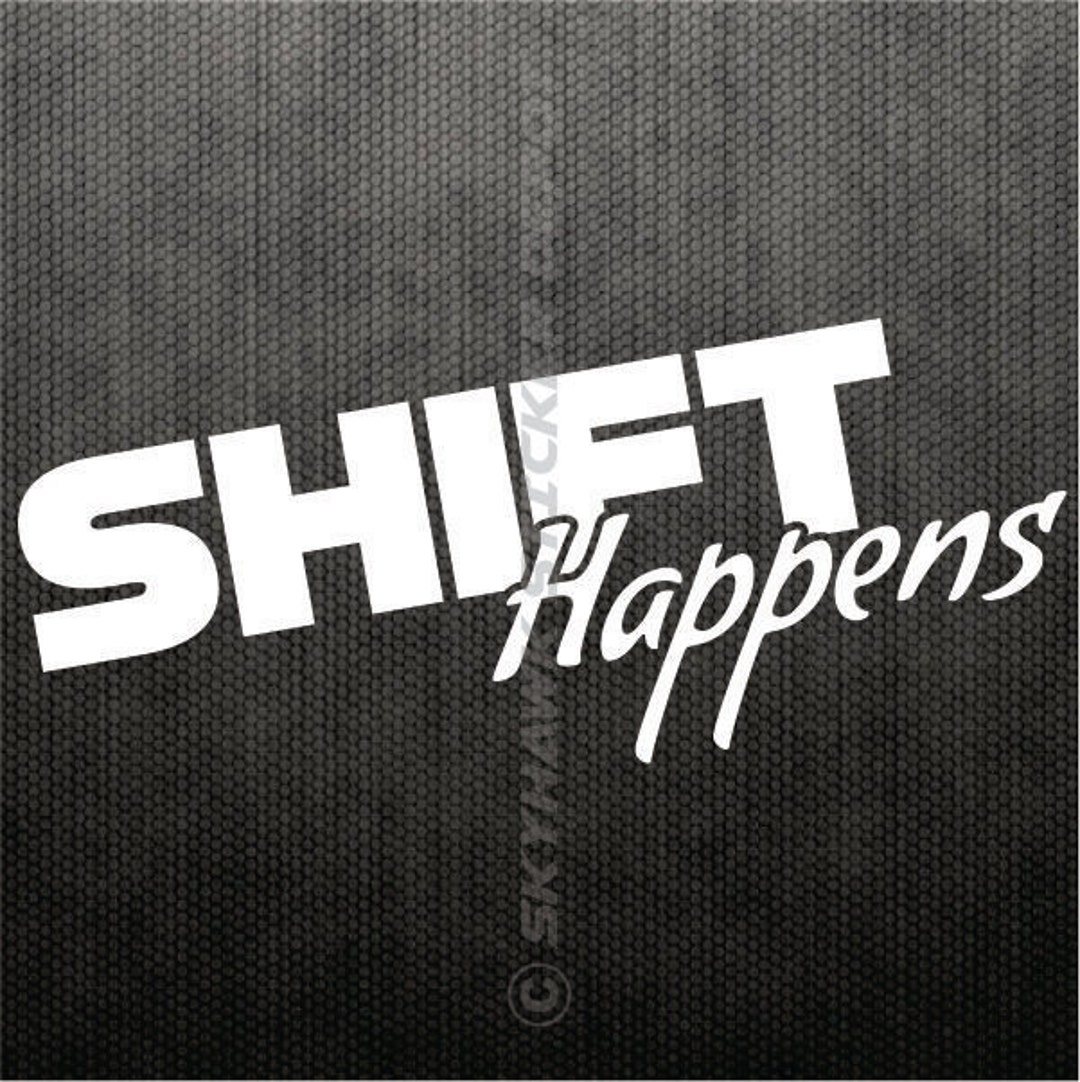 Shift Happens Funny Bumper Sticker Vinyl Decal JDM Sticker Stick Manual ...